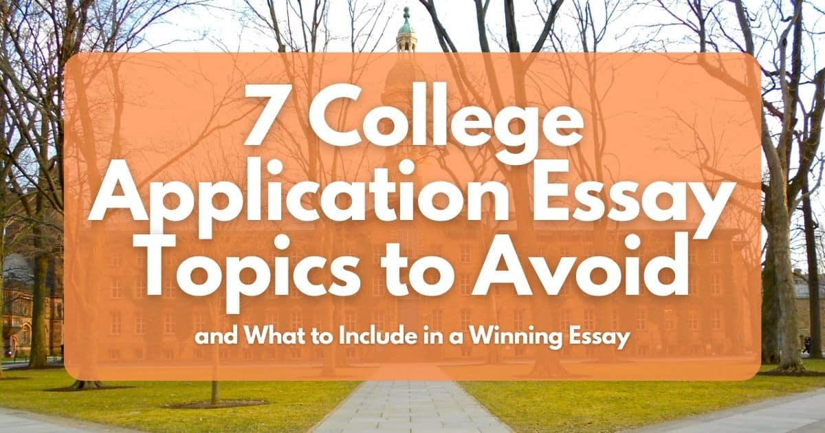 7 College Application Essay Topics to Avoid – Achieve Tutorials