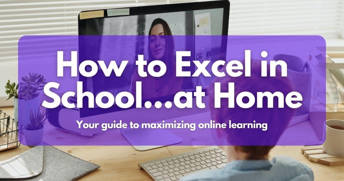 How to Excel in School…at Home – Achieve Tutorials